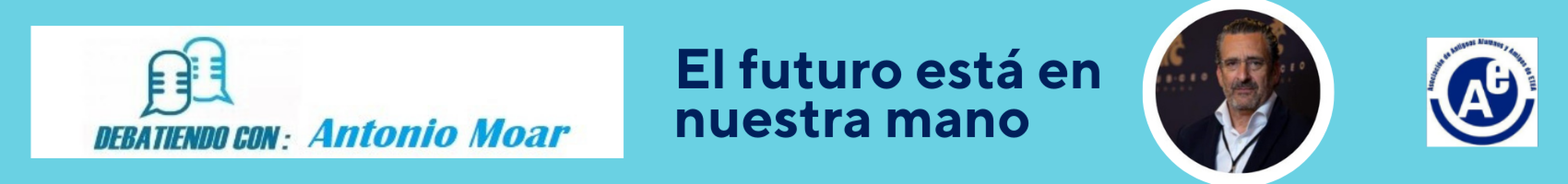 Debatiendo con Antonio Moar: "El futuro está en nuestra mano"